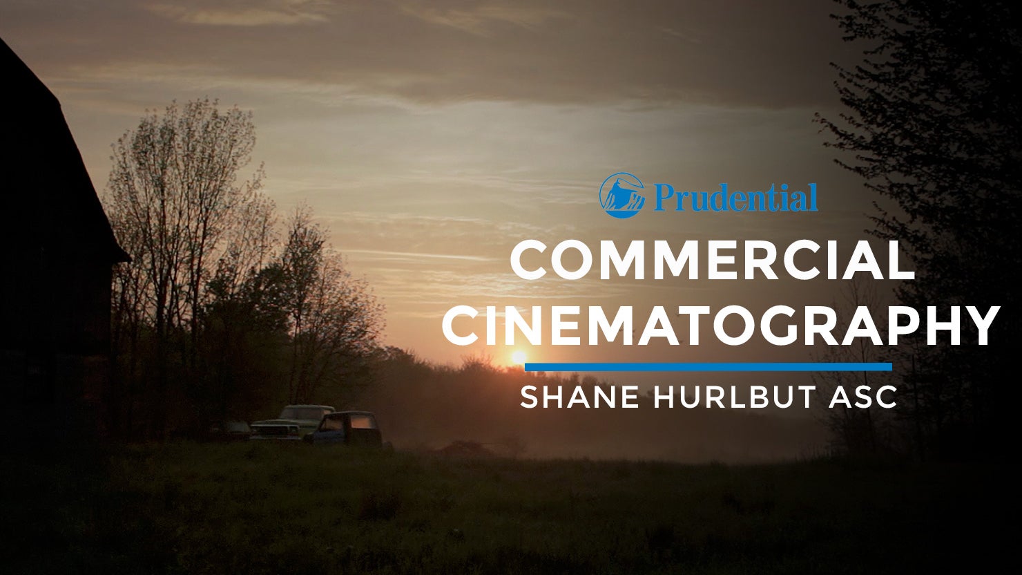 Commercial Cinematography: Prudential
