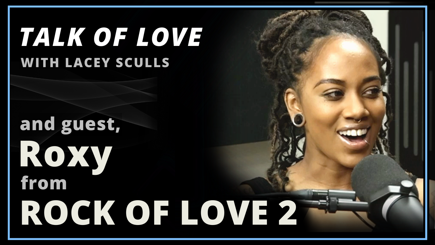 Rock of Love cast interviews, Talk of Love with Lacey Sculls