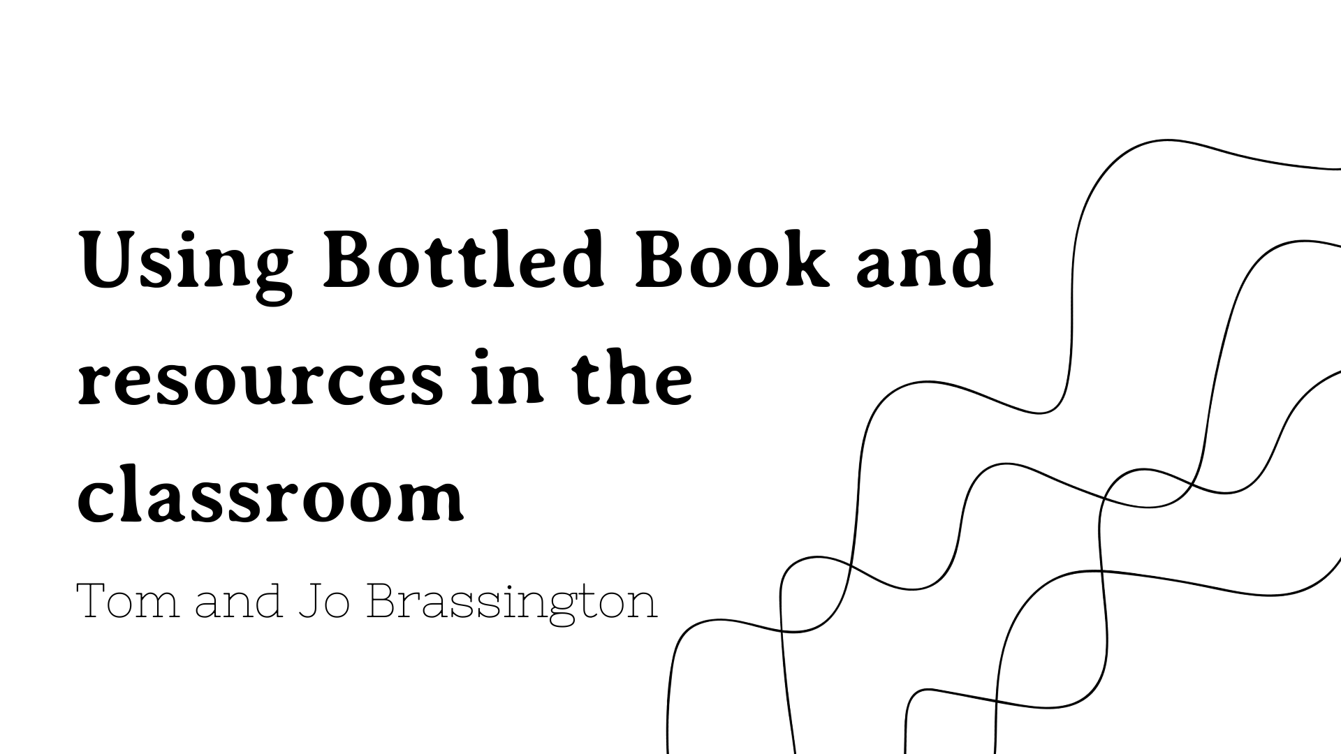Using Bottled book and resources in the classroom