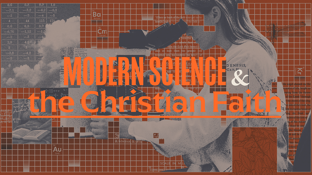 FSI Lecture Series | Modern Science & the Christian Faith | Covenant ...