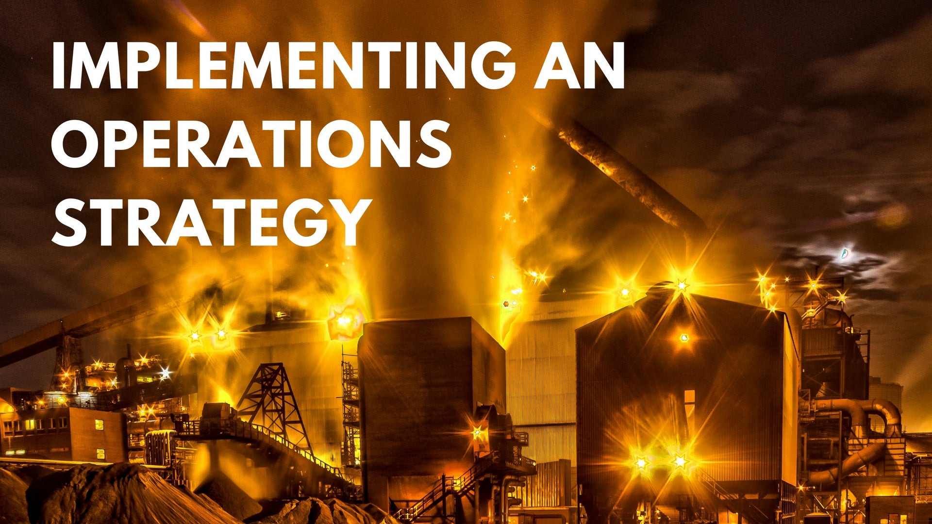 Implementing an Operations Strategy | StrategyTraining.com