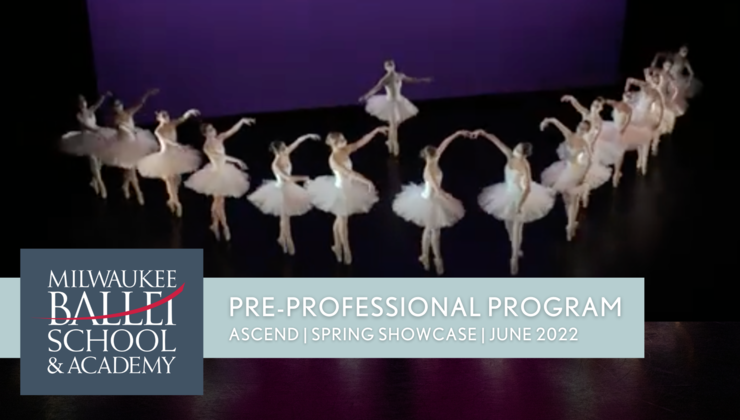 Milwaukee Ballet | 2022 ASCEND | Pre-Professional Program Spring Showcase