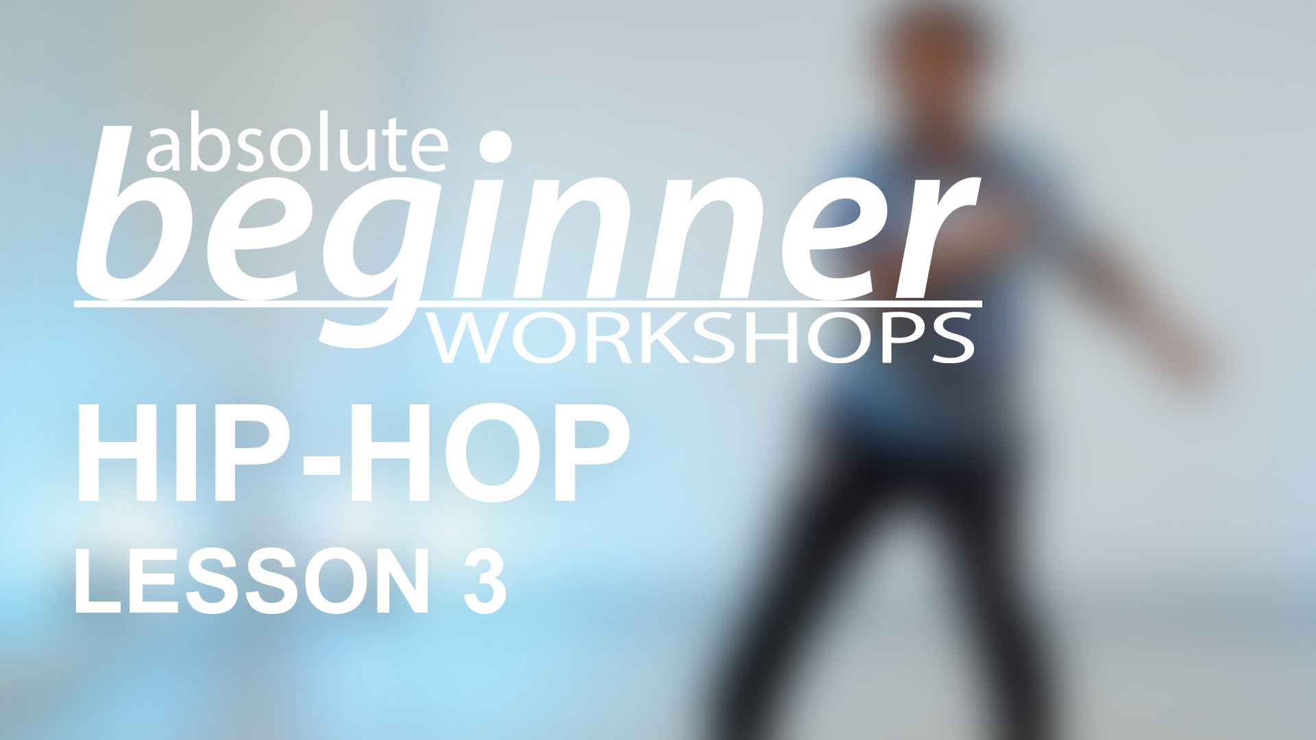 Absolute Beginner Workshop - Hop-Hop