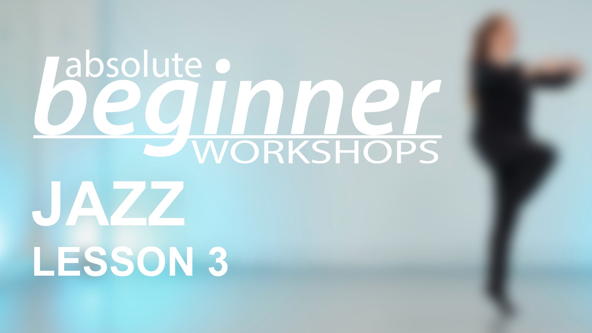 Absolute Beginner Workshop - Jazz