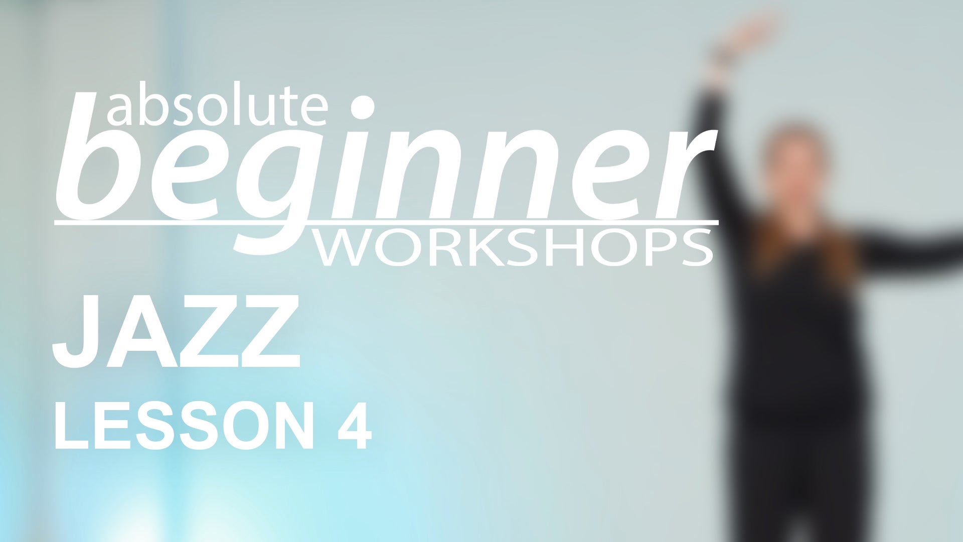 Absolute Beginner Workshop - Jazz