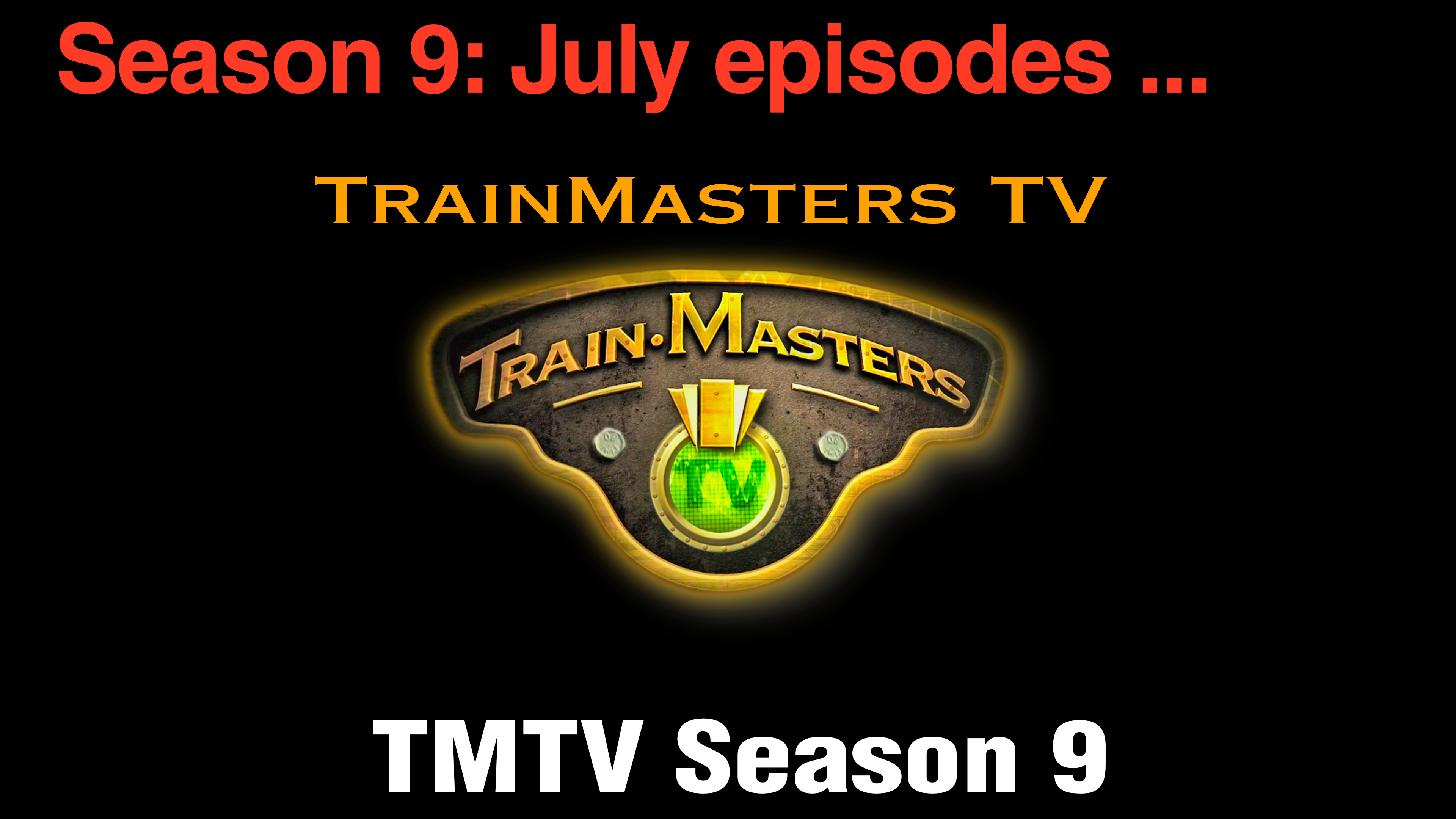 Season 9: July 2022 episodes