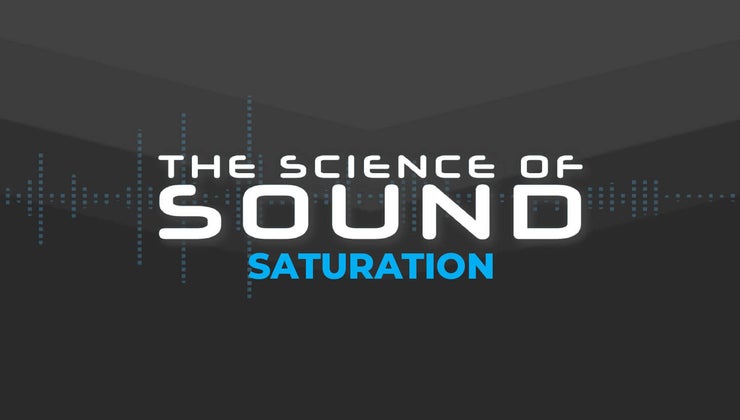 FaderPro | The Science of Sound: Saturation