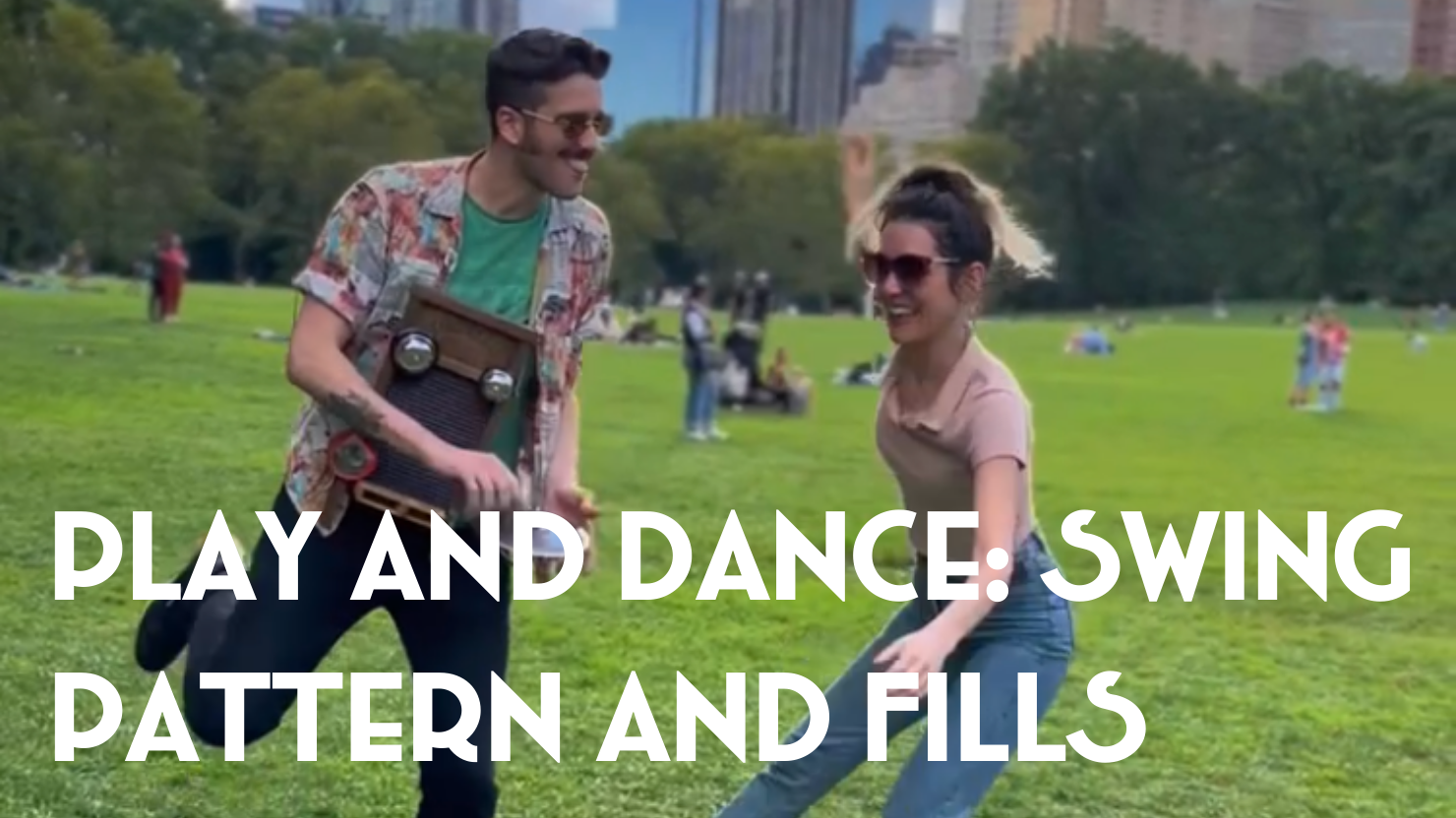 Play and Dance: Swing Pattern and Fills