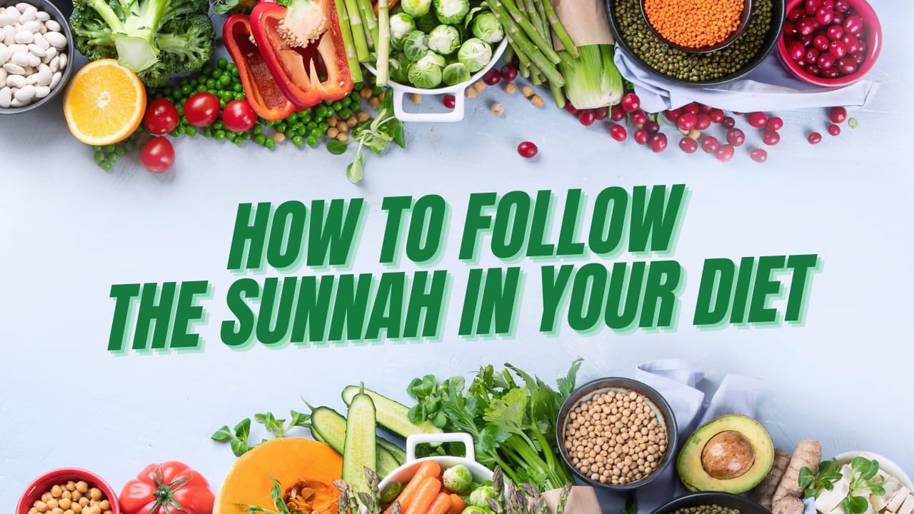How to Follow the Sunnah in Your Diet | AMAU Academy
