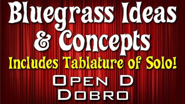 Bluegrass Ideas & Concepts for Dobro in Open D Tuning | Lessons With ...