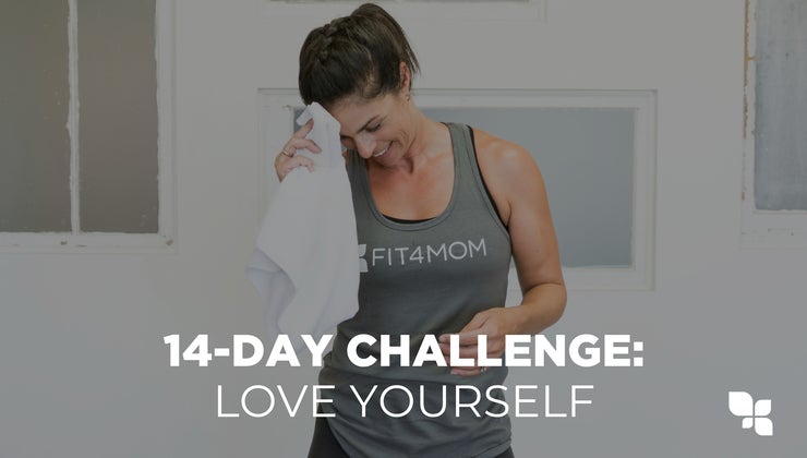 FIT4MOM On Demand | 14-Day Challenge: Love Yourself