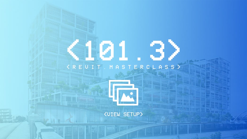 REVIT 101 - Introduction to BIM & Revit Interface | Archi-Tech Network