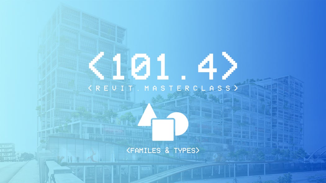 REVIT 101 - Introduction to BIM & Revit Interface | Archi-Tech Network