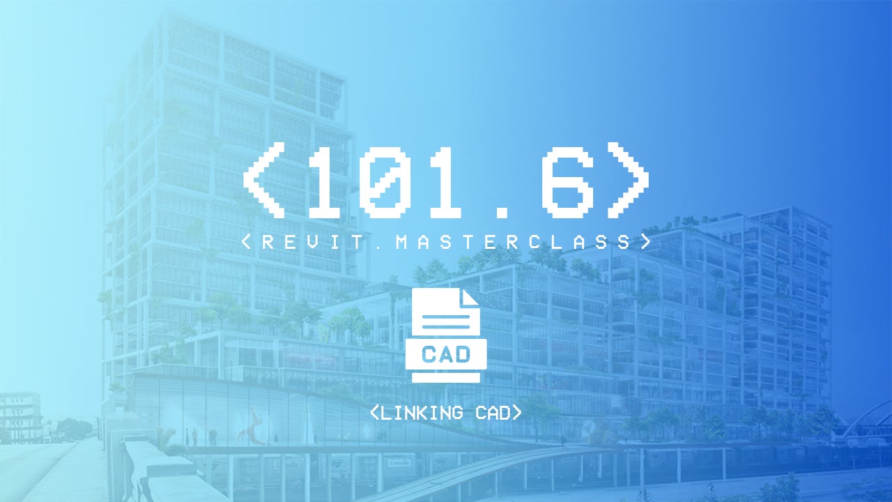 REVIT 101 - Introduction to BIM & Revit Interface | Archi-Tech Network