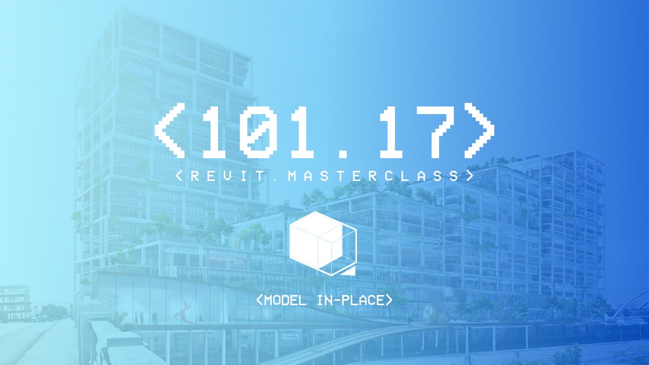 REVIT 101 - Introduction to BIM & Revit Interface | Archi-Tech Network
