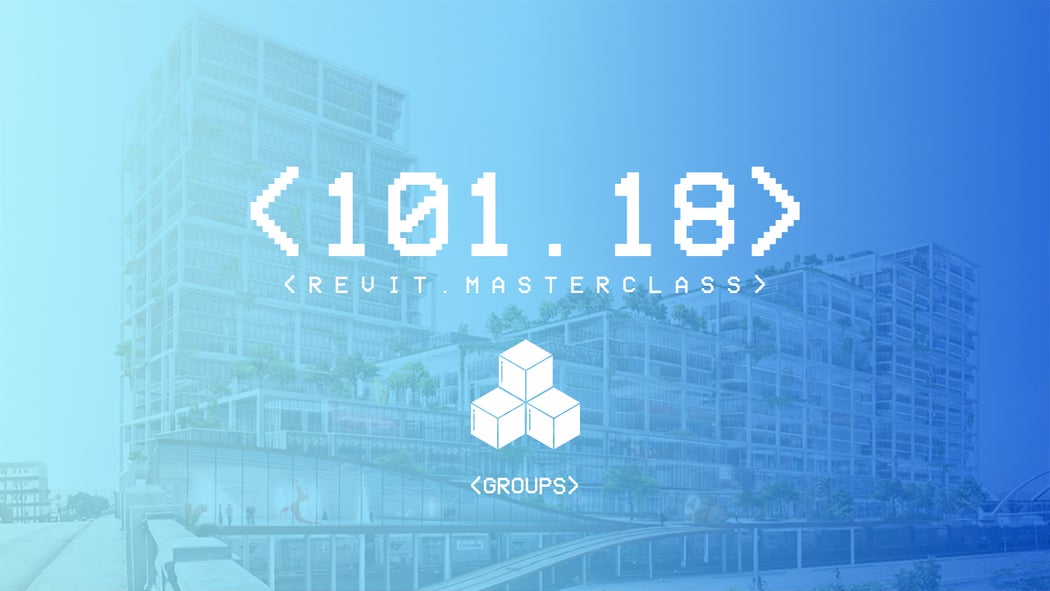 REVIT 101 - Introduction to BIM & Revit Interface | Archi-Tech Network