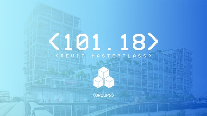 REVIT 101 - Introduction to BIM & Revit Interface | Archi-Tech Network