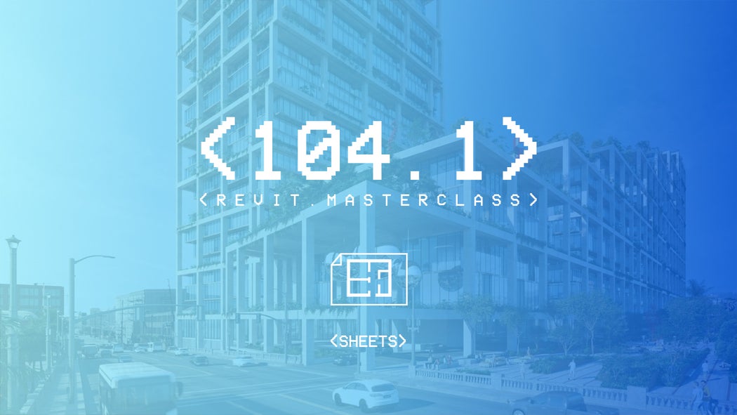 REVIT 104 - Sheet Design | Archi-Tech Network