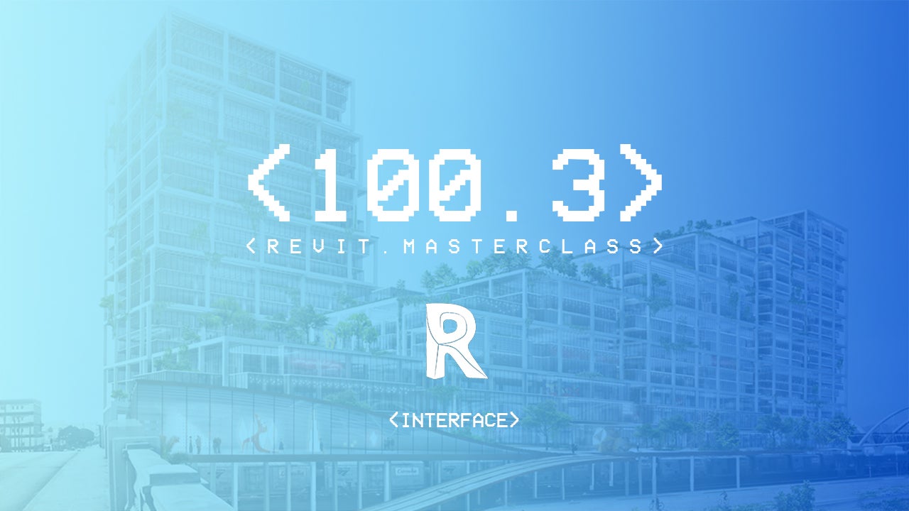 REVIT 101 - Introduction to BIM & Revit Interface | Archi-Tech Network