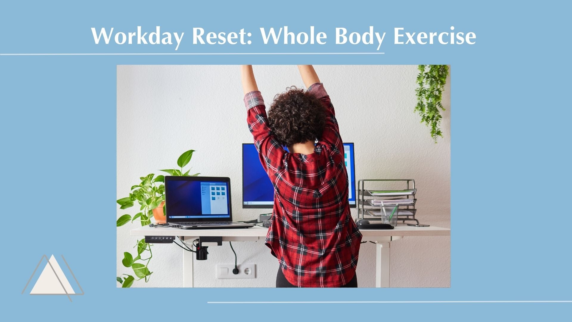 *Workday Reset: Whole Body Exercise