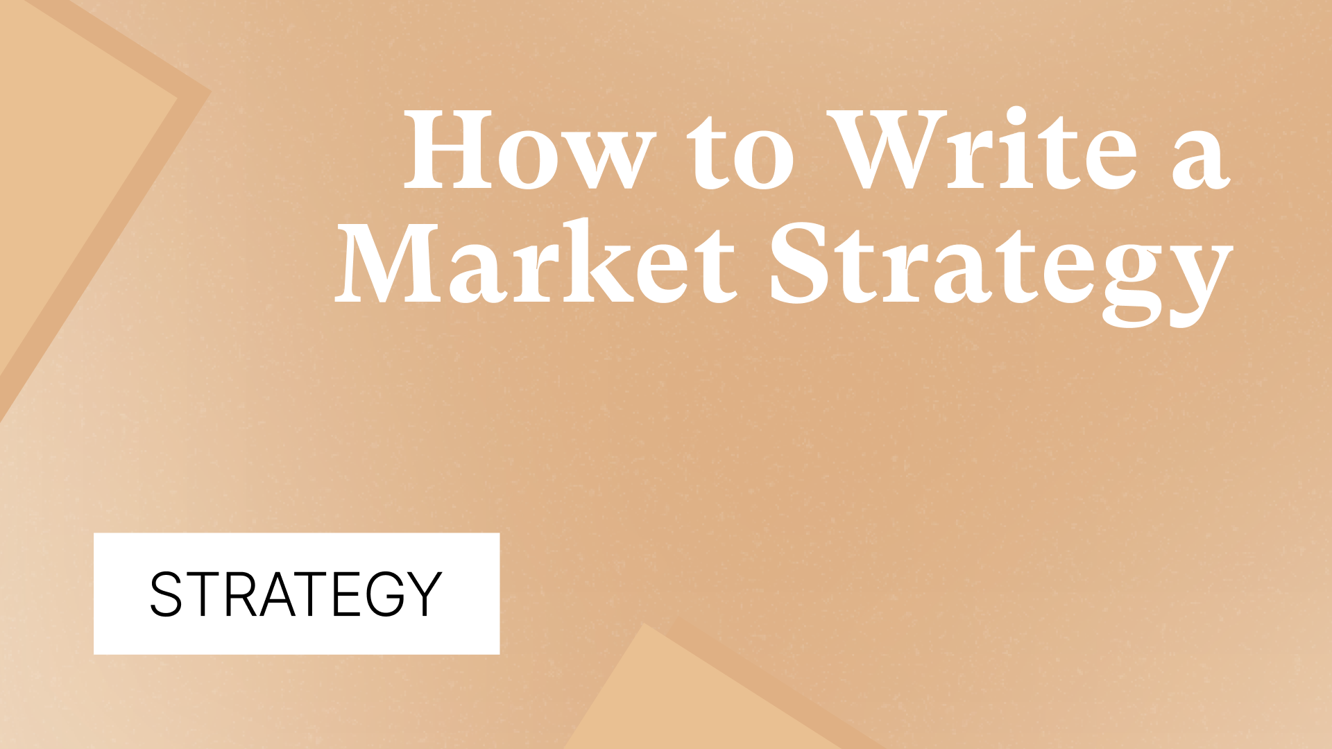 How to Write a Market Strategy