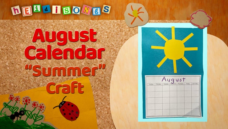 HeidiSongs | August Calendar - Crafts with Miss Kim