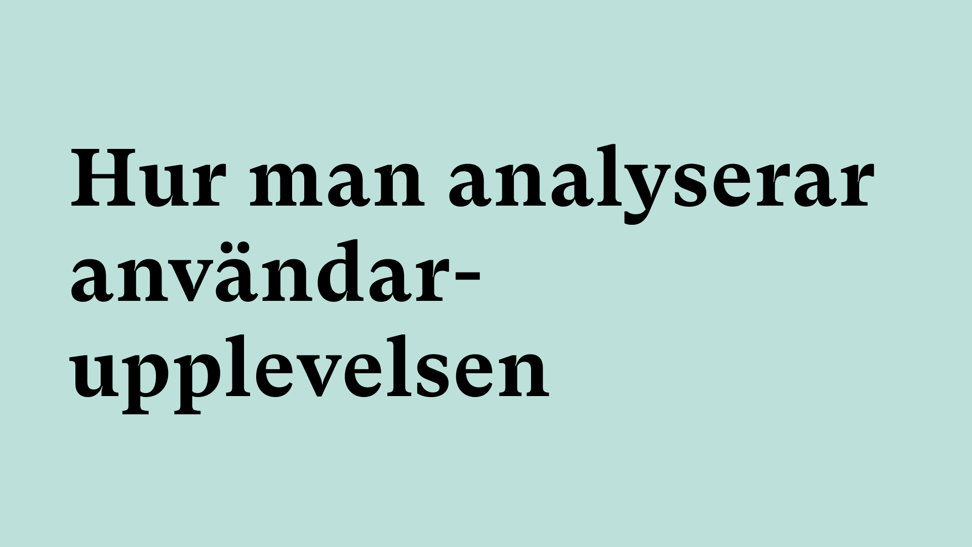 Analys av användarupplevelsen