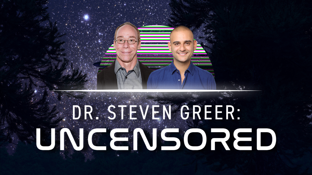 Dr. Steven Greer: UNCENSORED