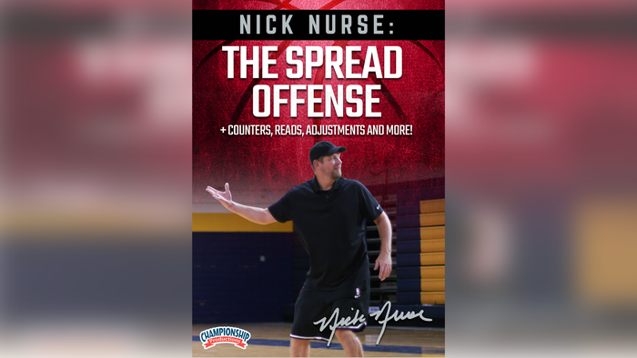 Nick Nurse: The Spread Offense + Counters, Reads, Adjustments and More!