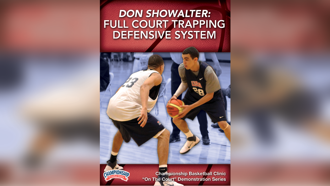 Don Showalter: Full Court Trapping Defensive System