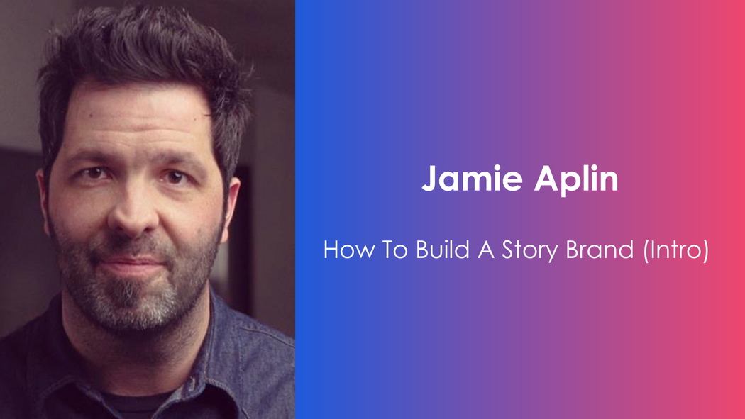 How To Build A Story Brand (Intro)