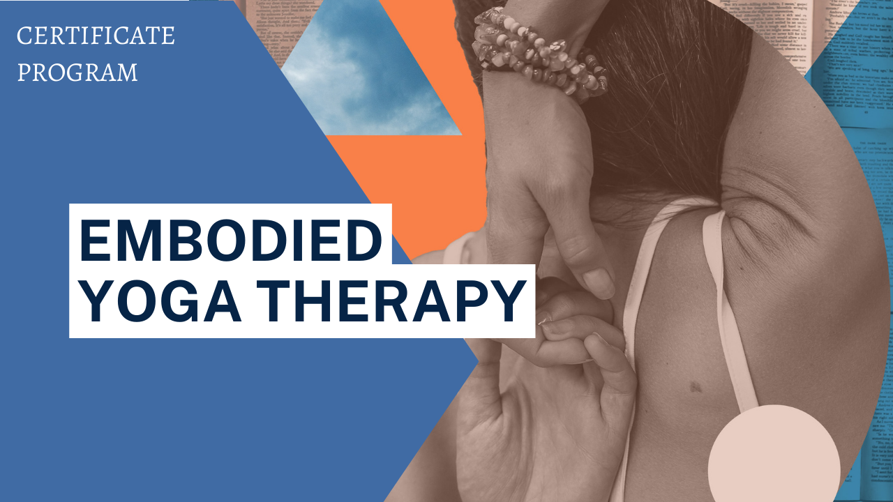 Embodied Yoga Therapy Certificate Program