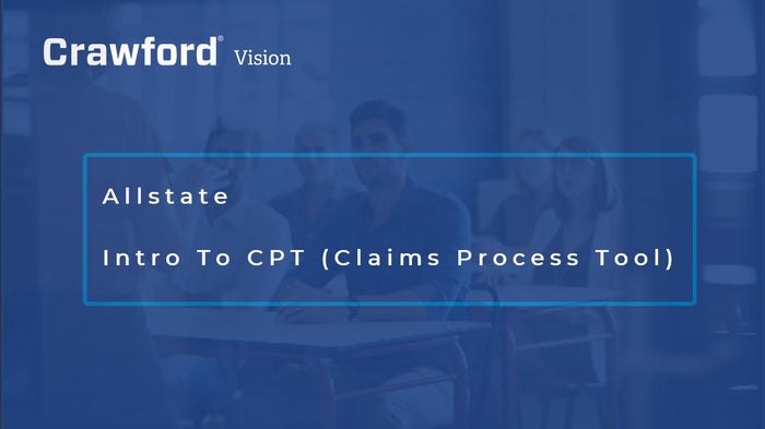 Allstate - Intro To CPT (Claims Process Tool)