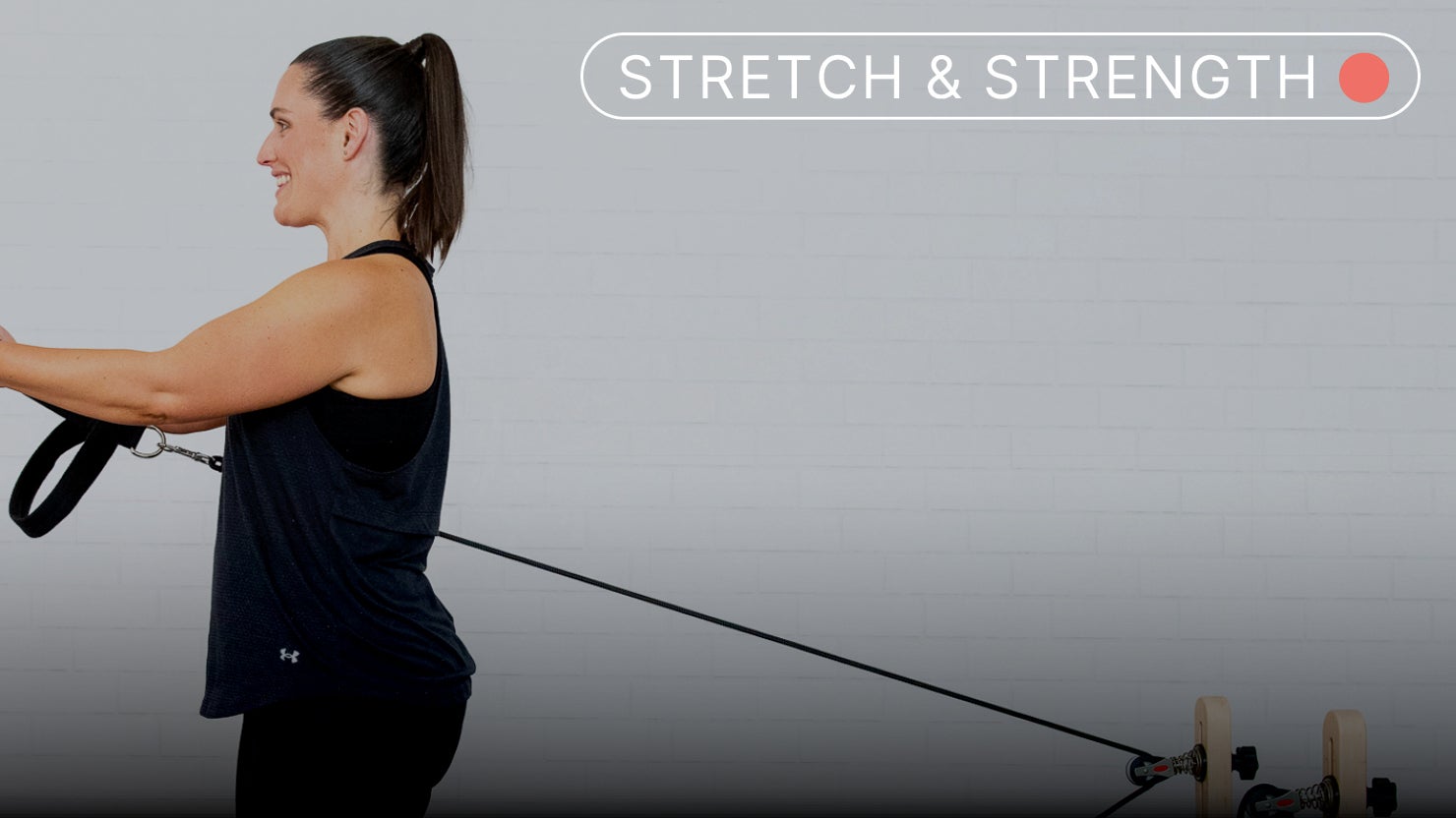 Stretch & Strength Collection