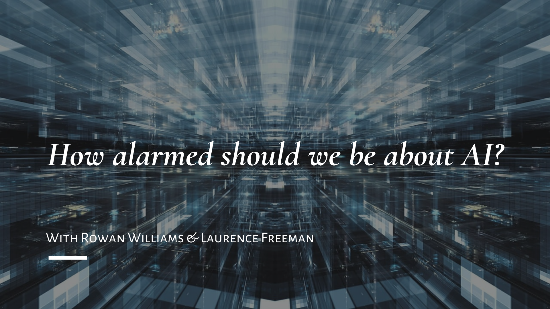 How alarmed should we be about AI? | WCCM Plus