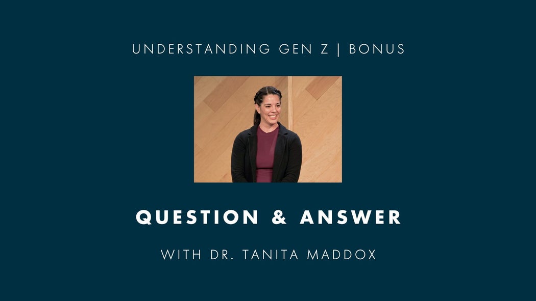 Understanding Gen Z with Dr. Tanita Maddox