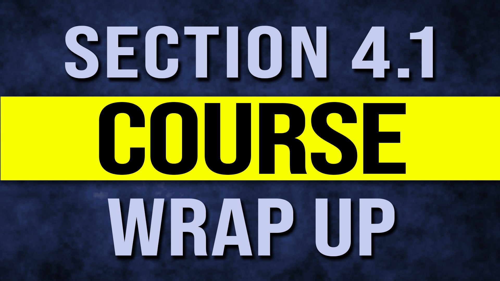4.1 Course Wrap Up