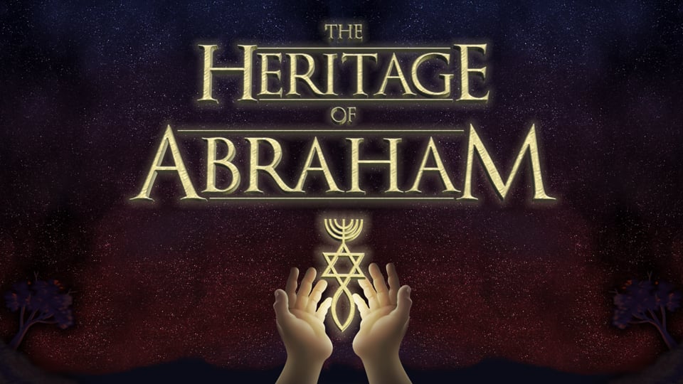 The Heritage of Abraham | Monte Judah