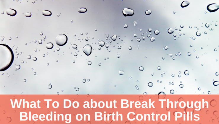Girlology | Mom Minute Tip: What To Do About Breakthrough Bleeding?