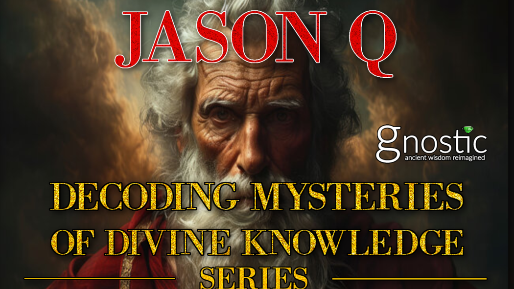 Decoding Mysteries of Divine Knowledge Series with Jason Q and ...