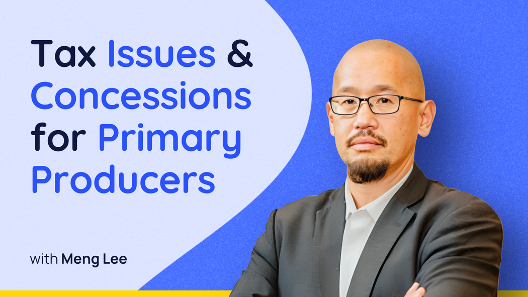 Replay: Tax Issues & Concessions for Primary Producers | Tax Nuggets ...