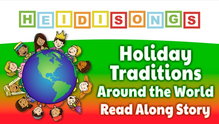 HeidiSongs | Holiday Traditions Around the World - Read-Along