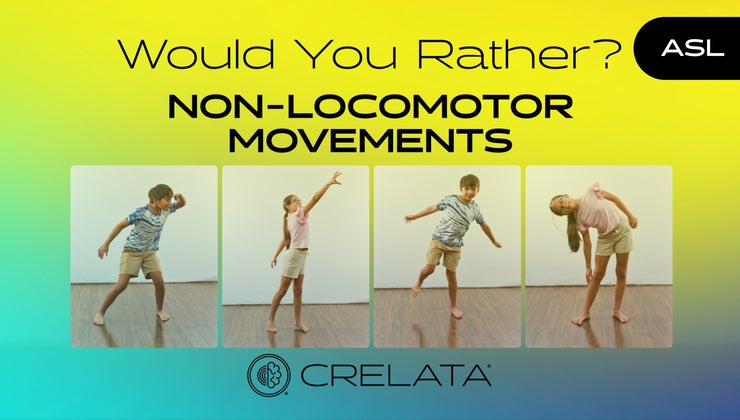 ASL Would You Rather? Non-Locomotor Movements | Crelata®