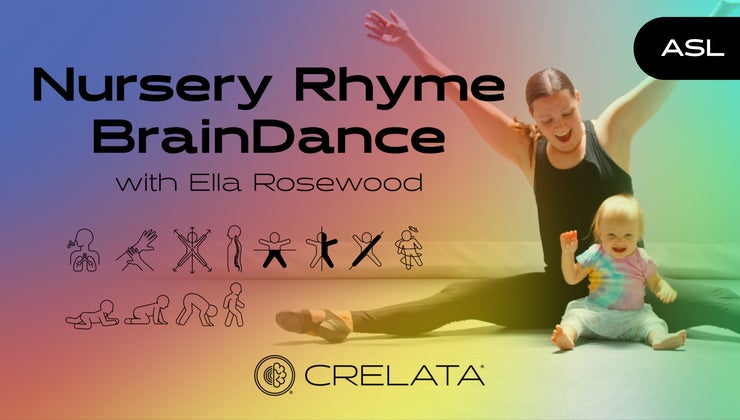 ASL Nursery Rhyme BrainDance | Crelata®
