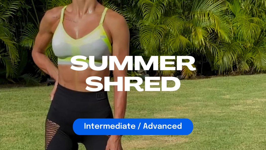 Summer Shred - 30 Day Program