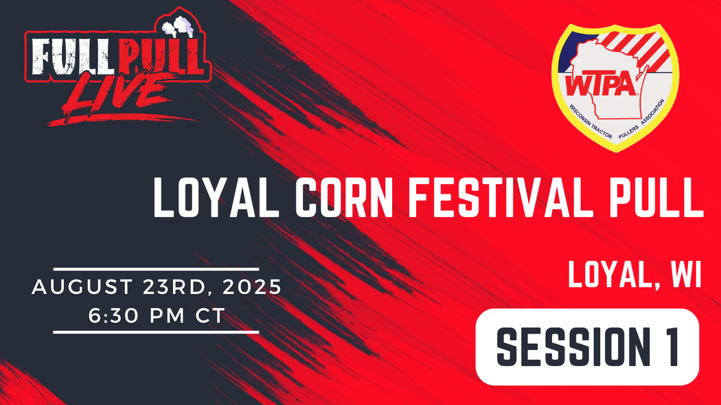 WTPA: Loyal, WI - Loyal Corn Festival - Session 1