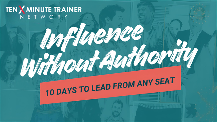 Influence Without Authority Challenge: 10 Days to Lead from Any Seat