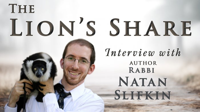 The Lion's Share | Rabbi Natan Slifkin | The Lions of Zion | Monte Judah