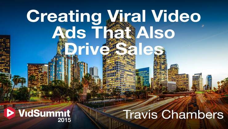 VidSummit | Creating Viral Video Ads That Also Drive Sales