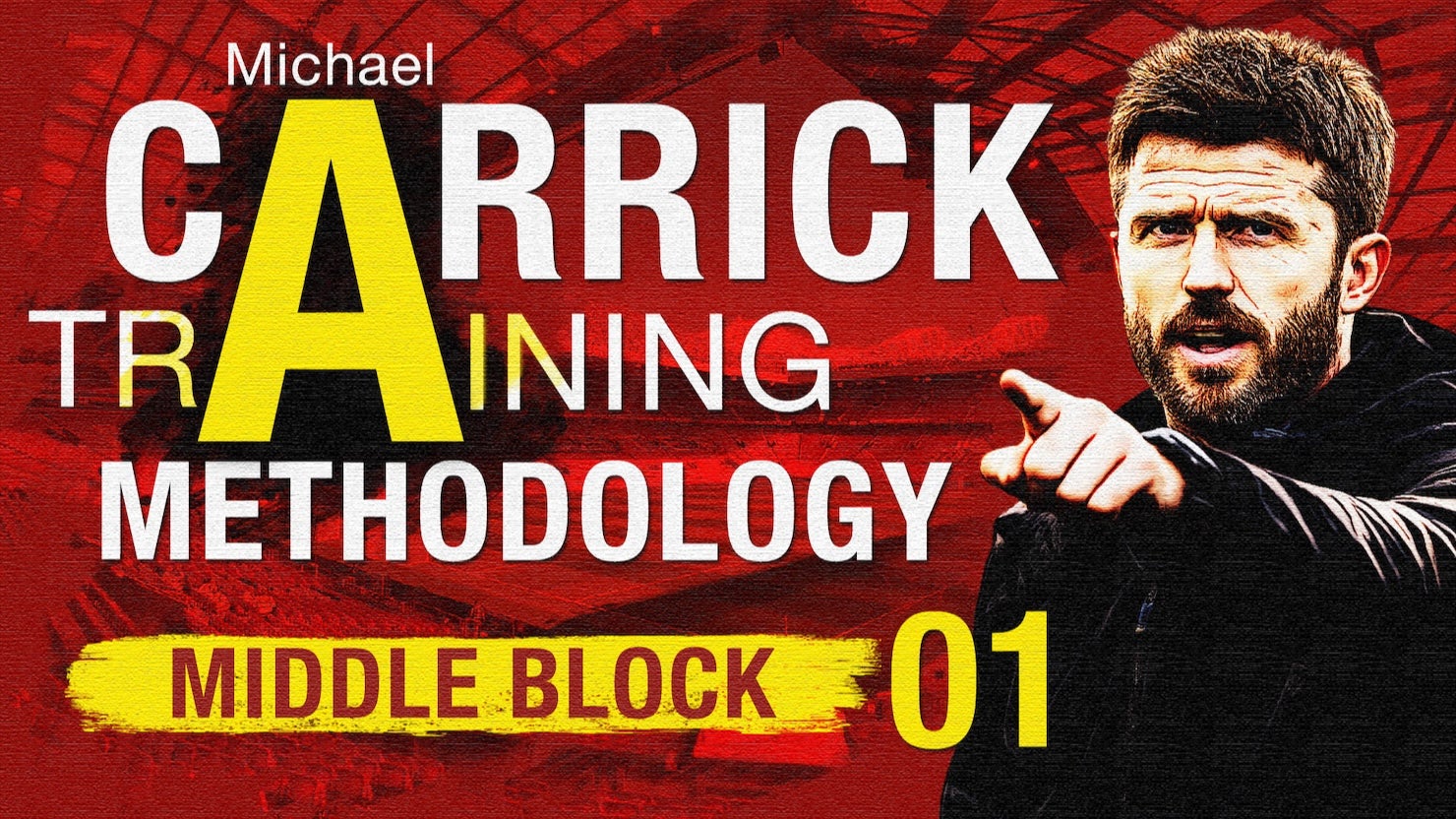 MICHAEL CARRICK TRAINING METHODOLOGY
